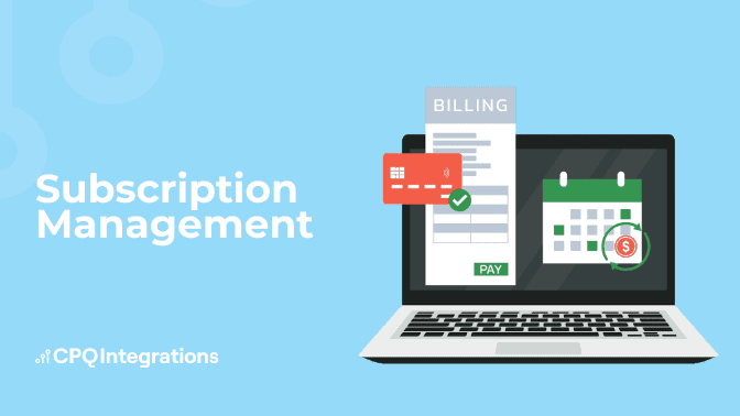 What is Subscription Management? | CPQ Integrations